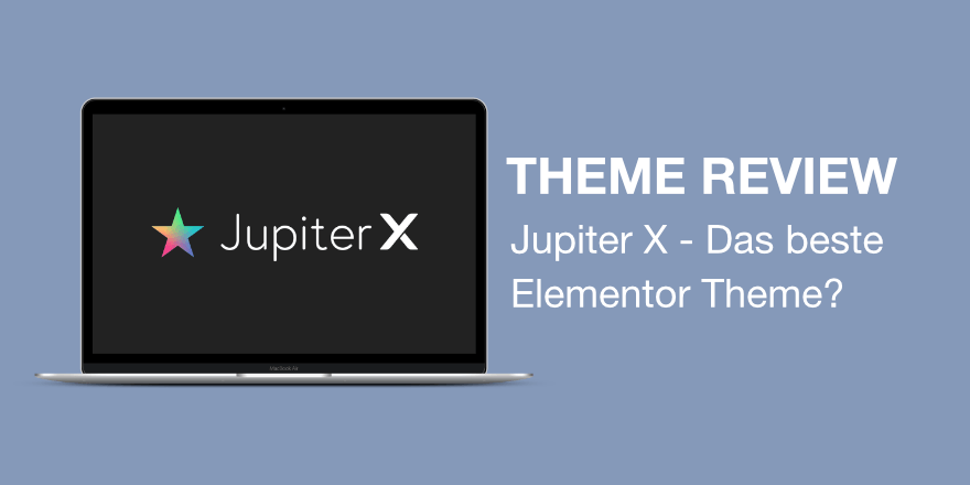 Jupiter X - Das beste WordPress Elementor Theme? | WP Consultant